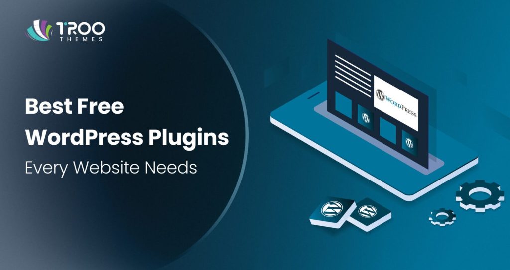 Best Free WordPress Plugins Every Website Needs
